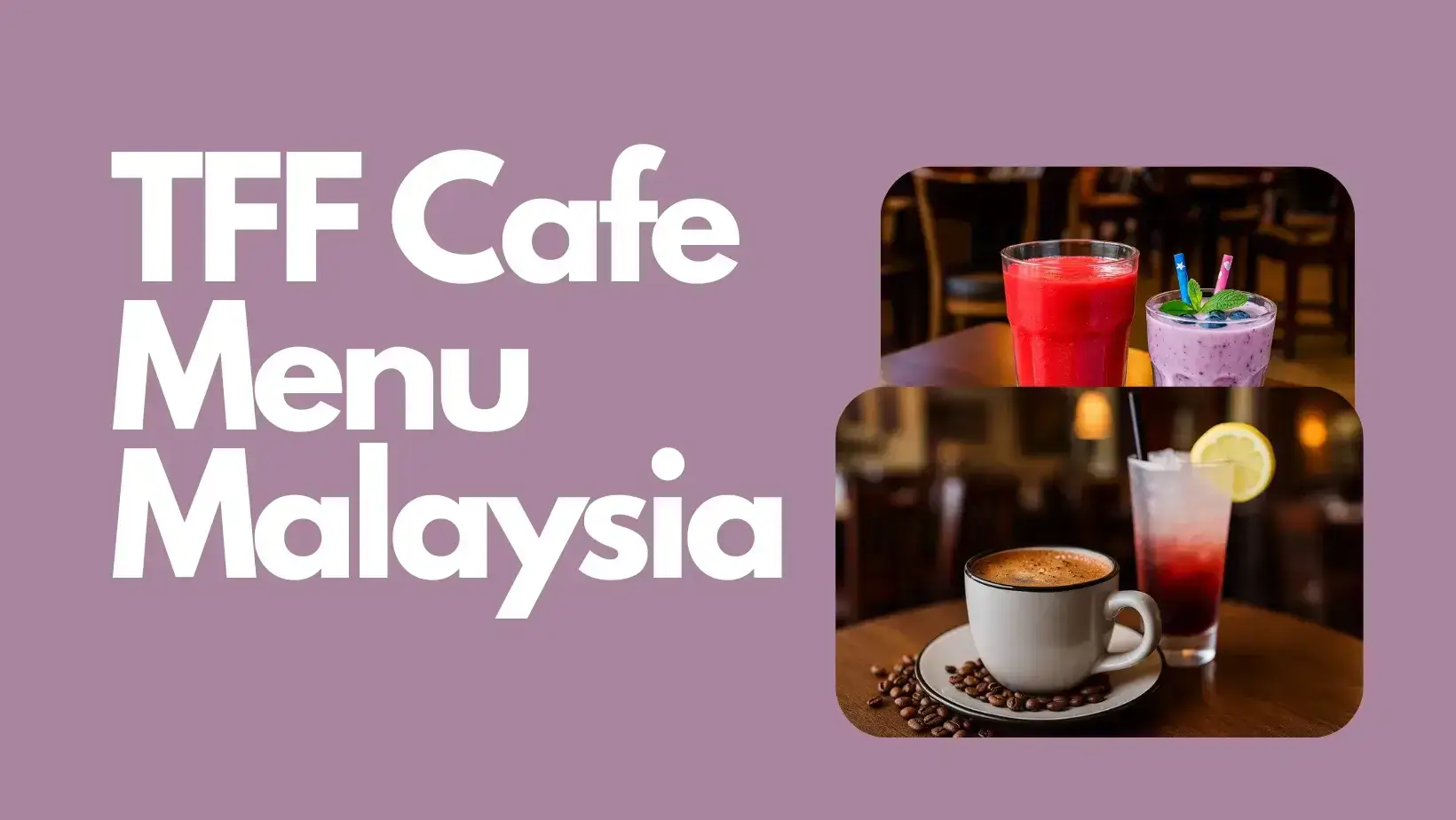 TFF Cafe Menu Malaysia Fresh Flavors & Local Favorites